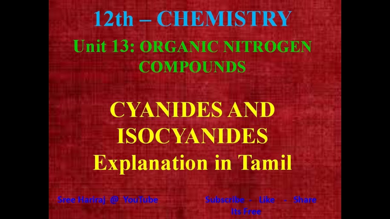 CYANIDES AND ISOCYANIDES in TAMIL | Organic Nitrogen compounds 12th ...