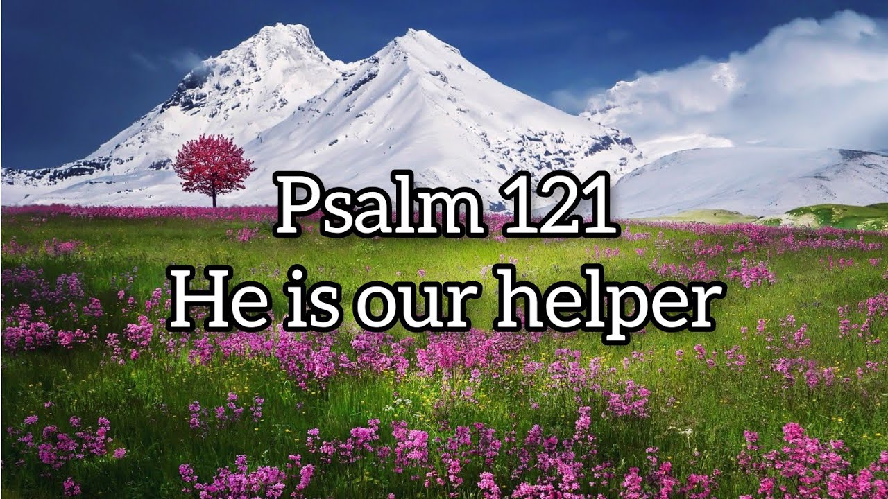 Psalm 121 (Psalm of hope) - YouTube