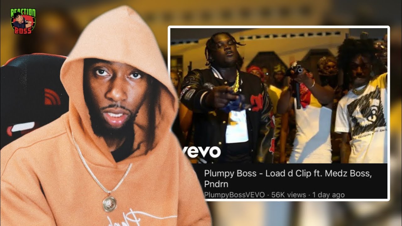 Plumpy Boss - Load d Clip ft. Medz Boss, Pndrn Reaction By The Reaction ...