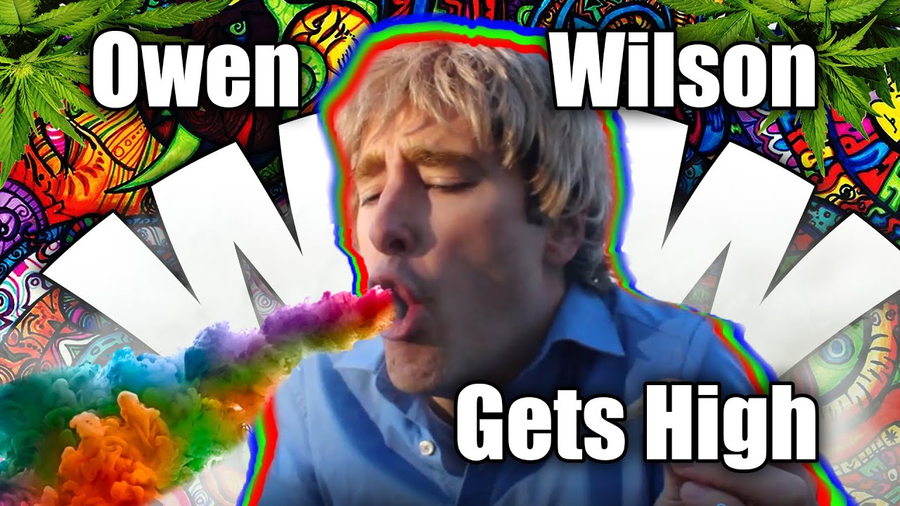 Owen Wilson Gets High 'WOW' Trippy In Vancouver Meme Compilation - YouTube