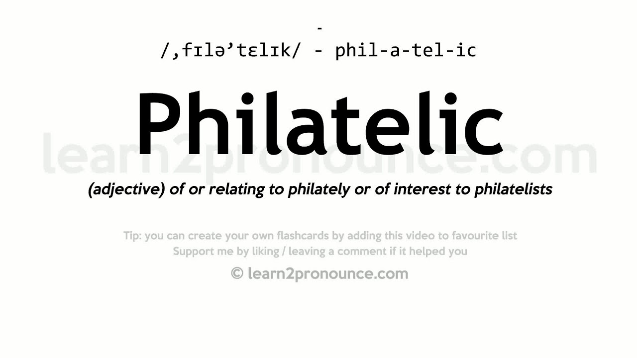 Pronunciation of Philatelic | Definition of Philatelic - YouTube