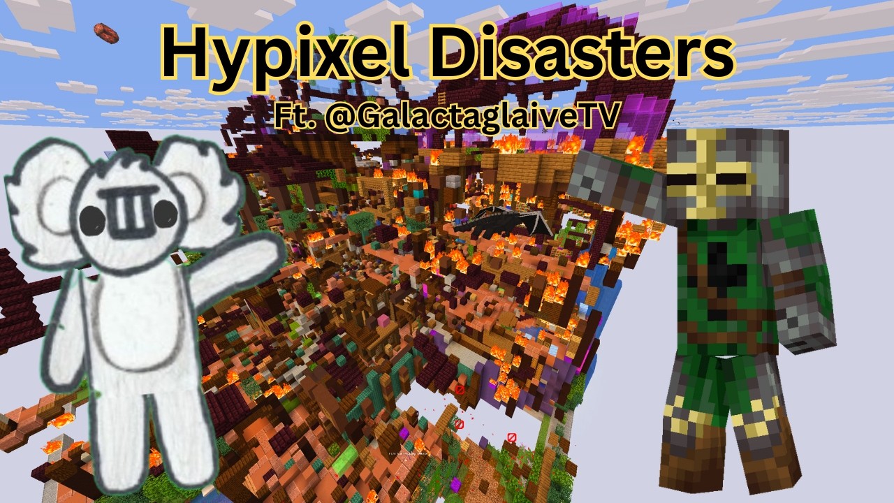Hypixel Disasters (and some other stuff) ft. @GalactaglaiveTV - YouTube