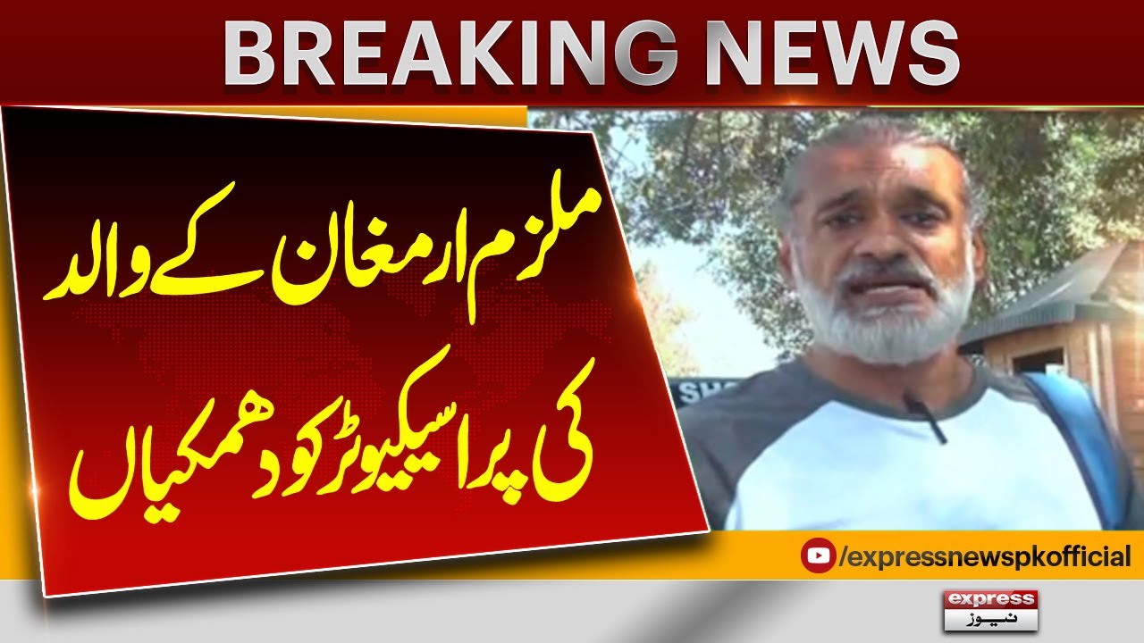 Mustafa Amir Case | Armaghan Father Gives Thre** To Prosecutor ...