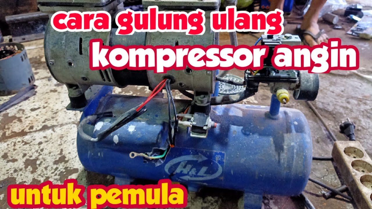 cara gulung ulang motor compressor angin @SAGALATEKNIK - YouTube