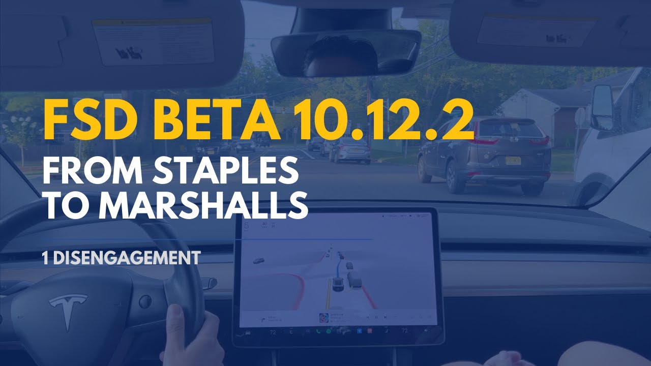 Tesla FSD Beta 10.12.2 - From Staples to Marshalls - 1 disengagement ...