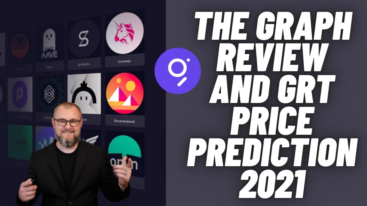The Graph Review and GRT Price Prediction 2021 - YouTube