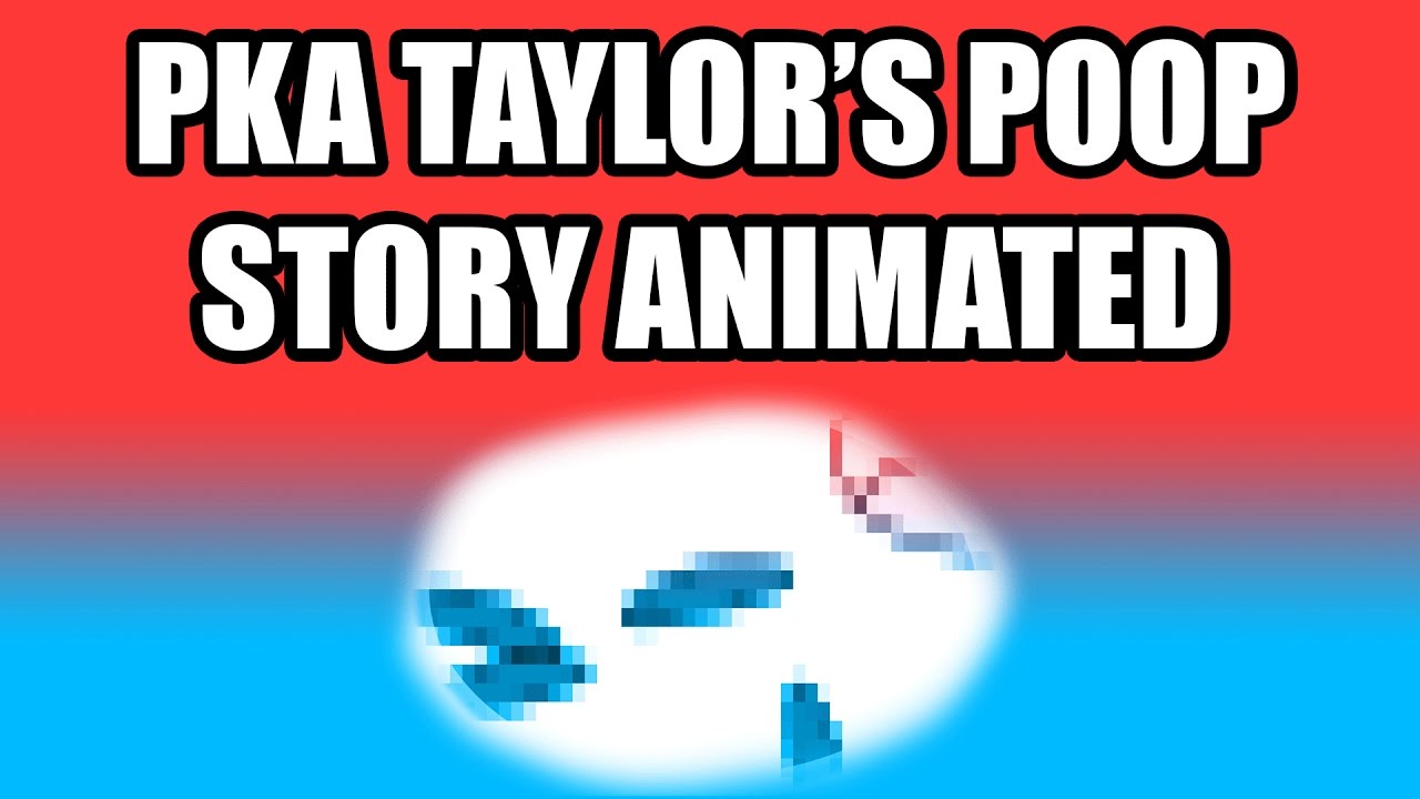 PKA 318 Taylor's Poop Story Animated - YouTube