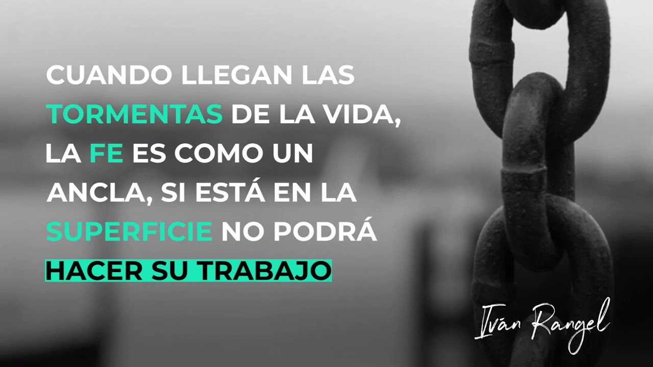 Usa el ancla de la fe, antes que quedes a la deriva. - YouTube