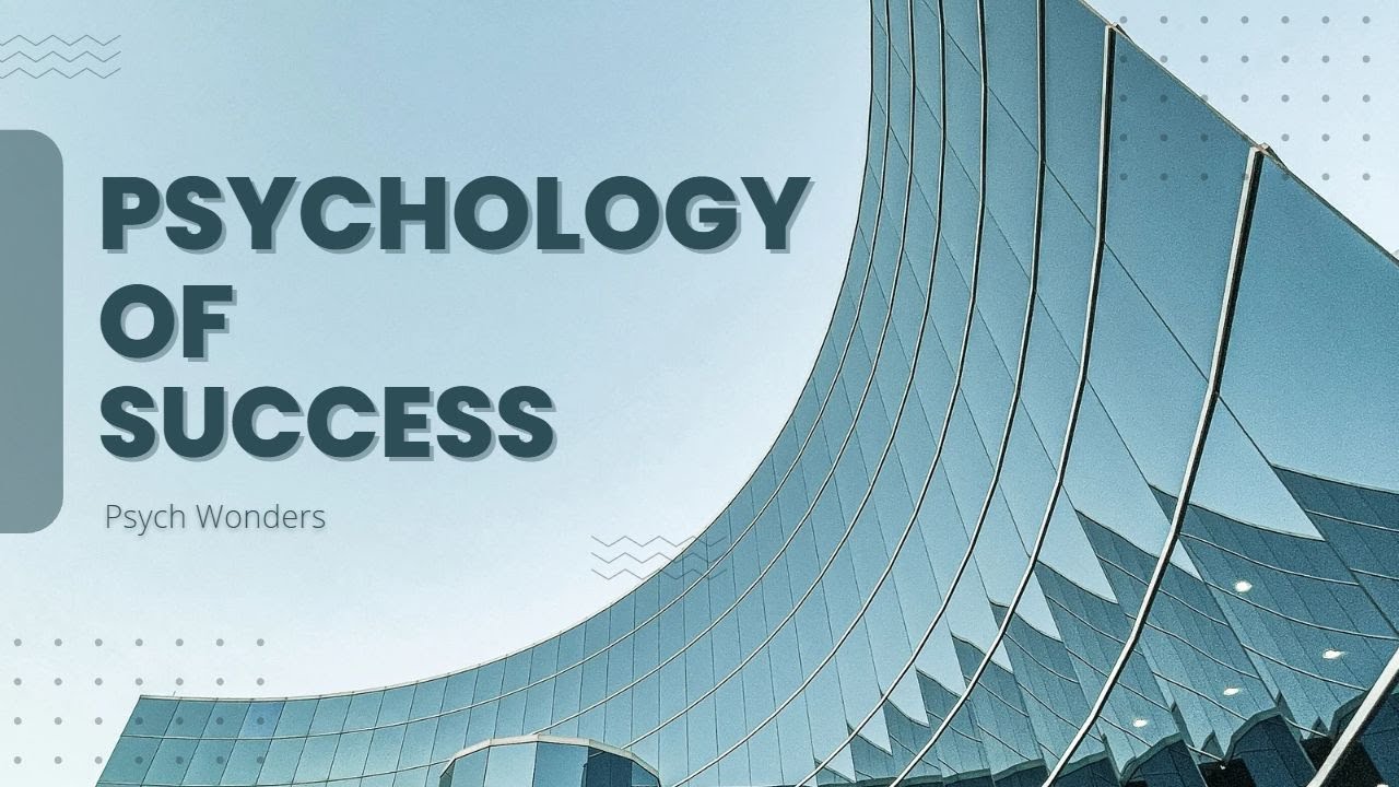 The Psychology of Success! Key Factors for Achieving Your Goals - YouTube