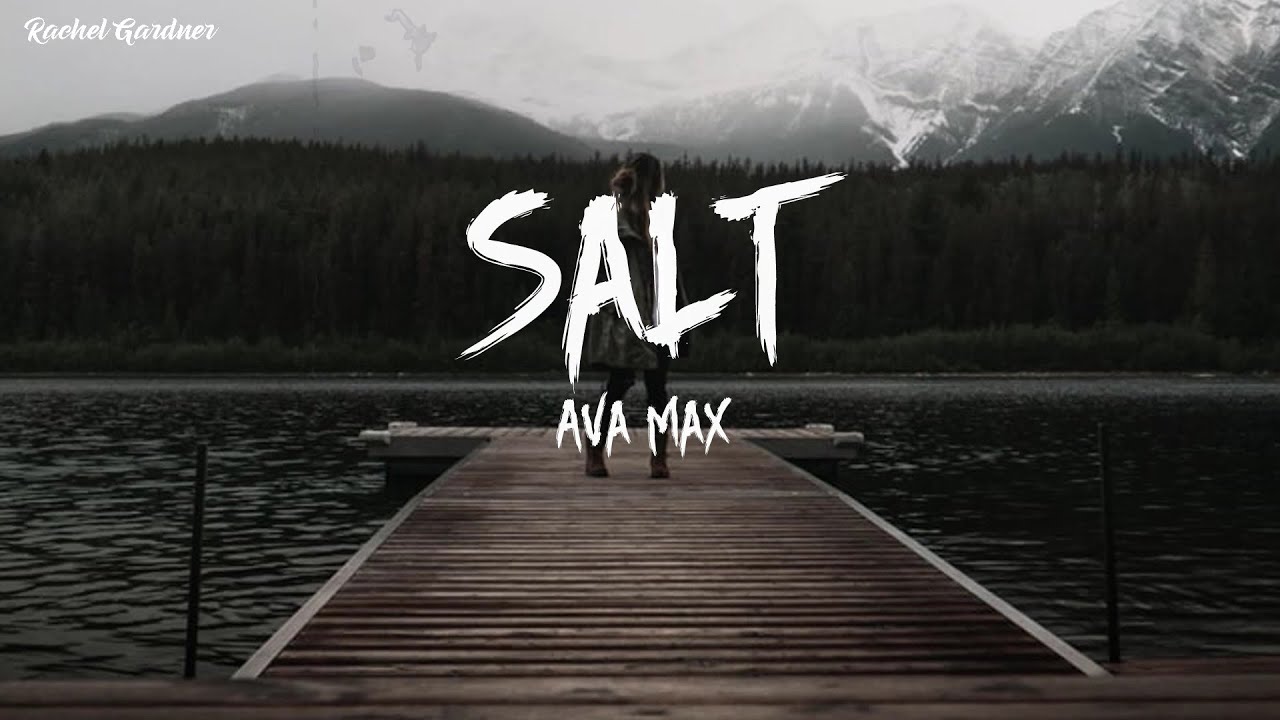 Ava Max - Salt (Lyrics) - YouTube