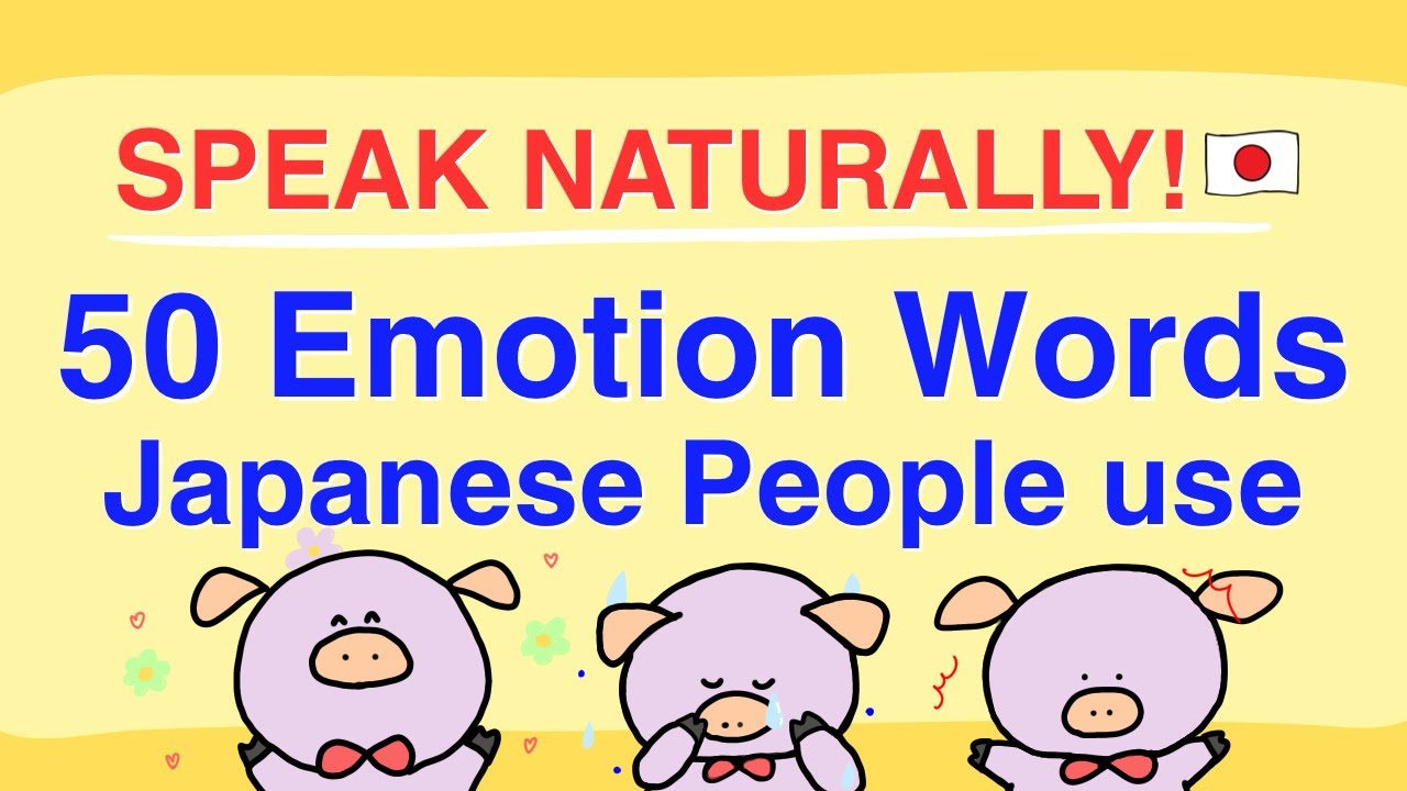 50 Emotion Words Japanese People Use! - YouTube