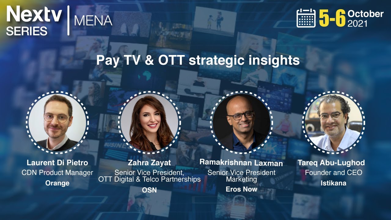 Nextv Series MENA 2021 - Pay TV & OTT strategic insights - YouTube