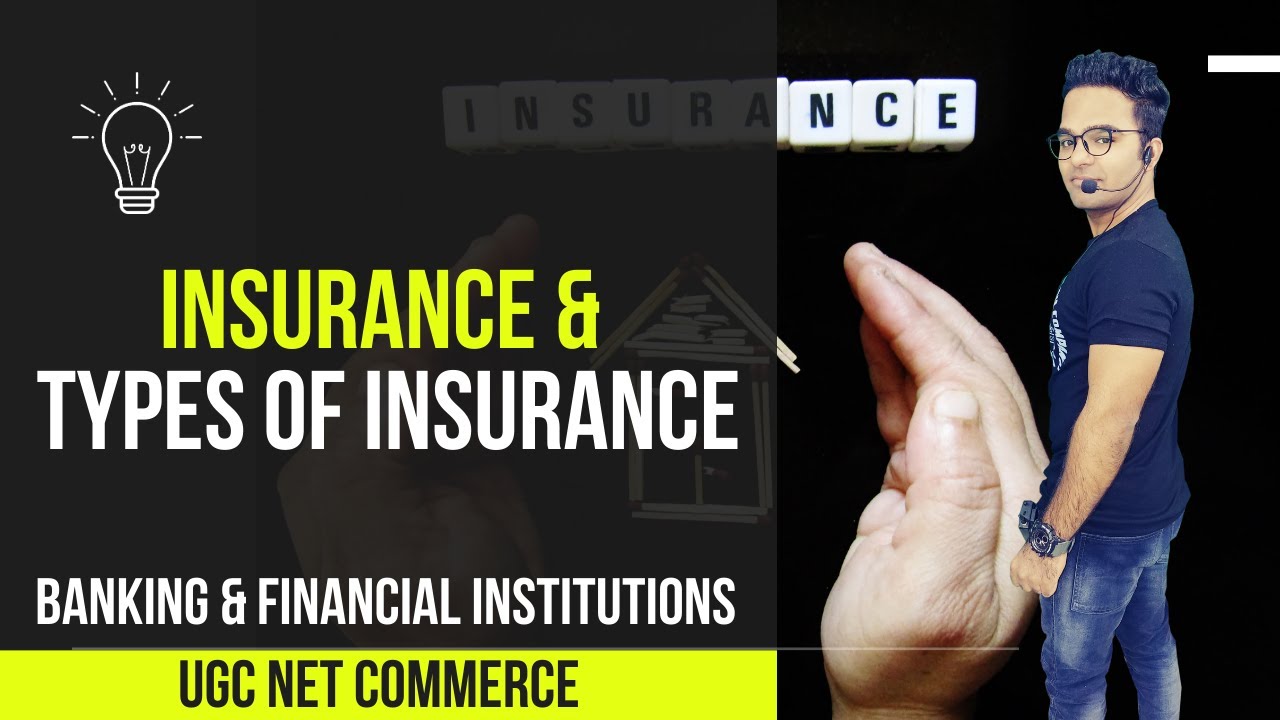 INSURANCE-TYPES OF INSURANCE || BANKING & FINANCIAL INSTITUTION || UGC ...
