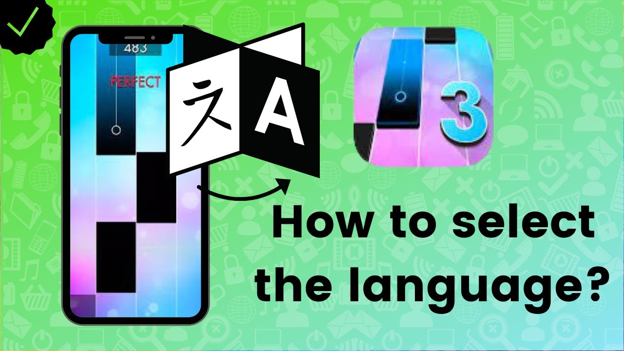 How to select the language on Magic Tiles 3? - YouTube