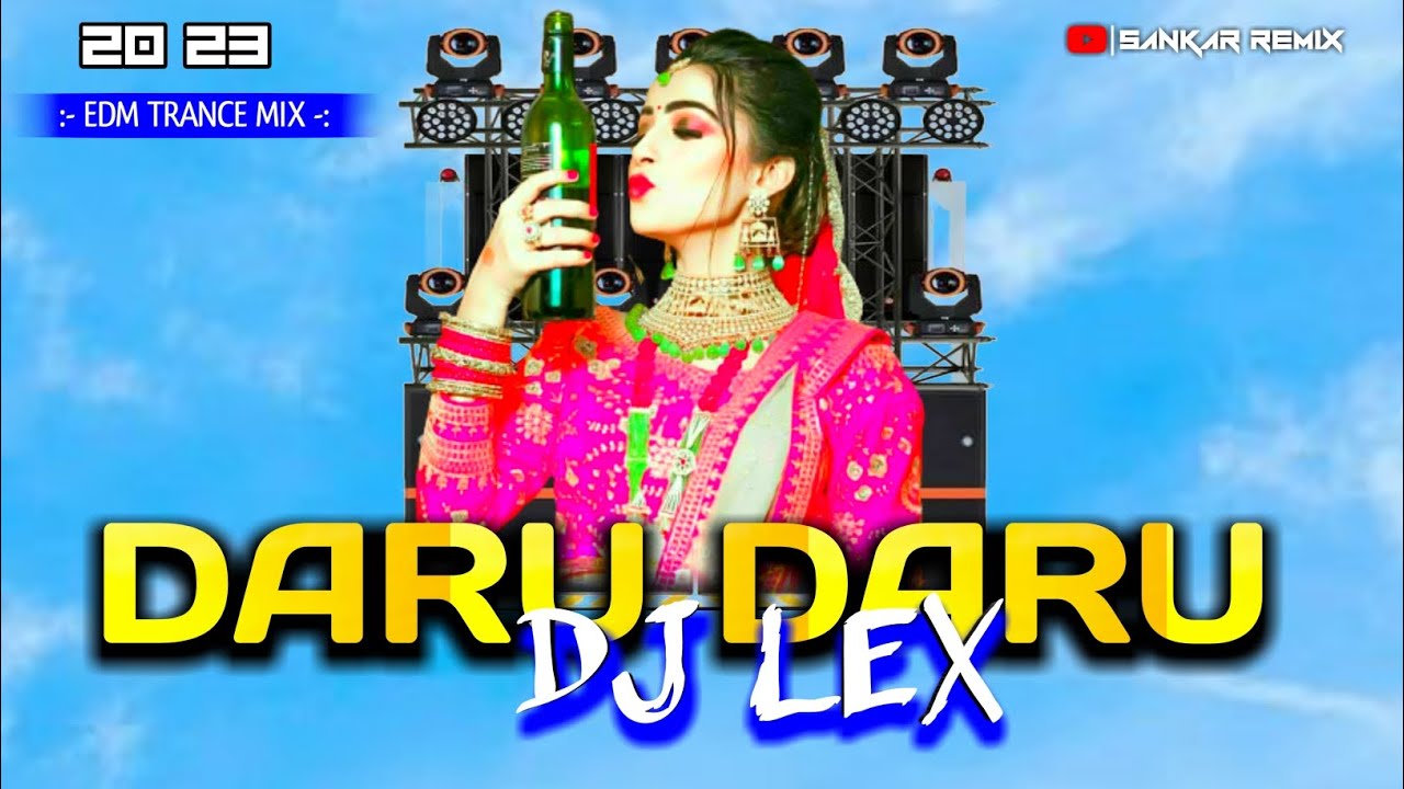 DARU DARU (EDM TRANCE MIX) DJ LEX_Dj Song - YouTube