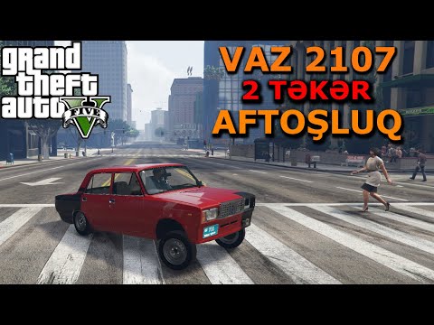 GTA 5 VAZ 2107 - 2 TƏKƏR (zor aftoşluq)