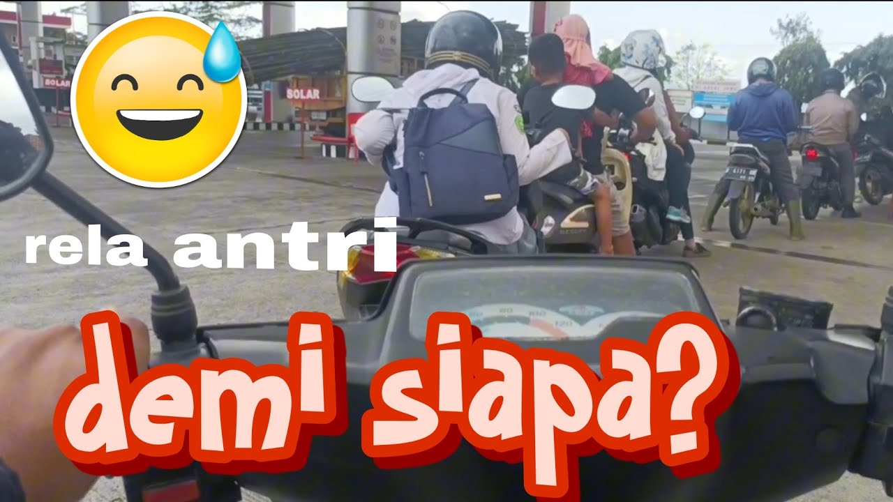 rela antri demi siapa? | Pom bensin Ijo - YouTube