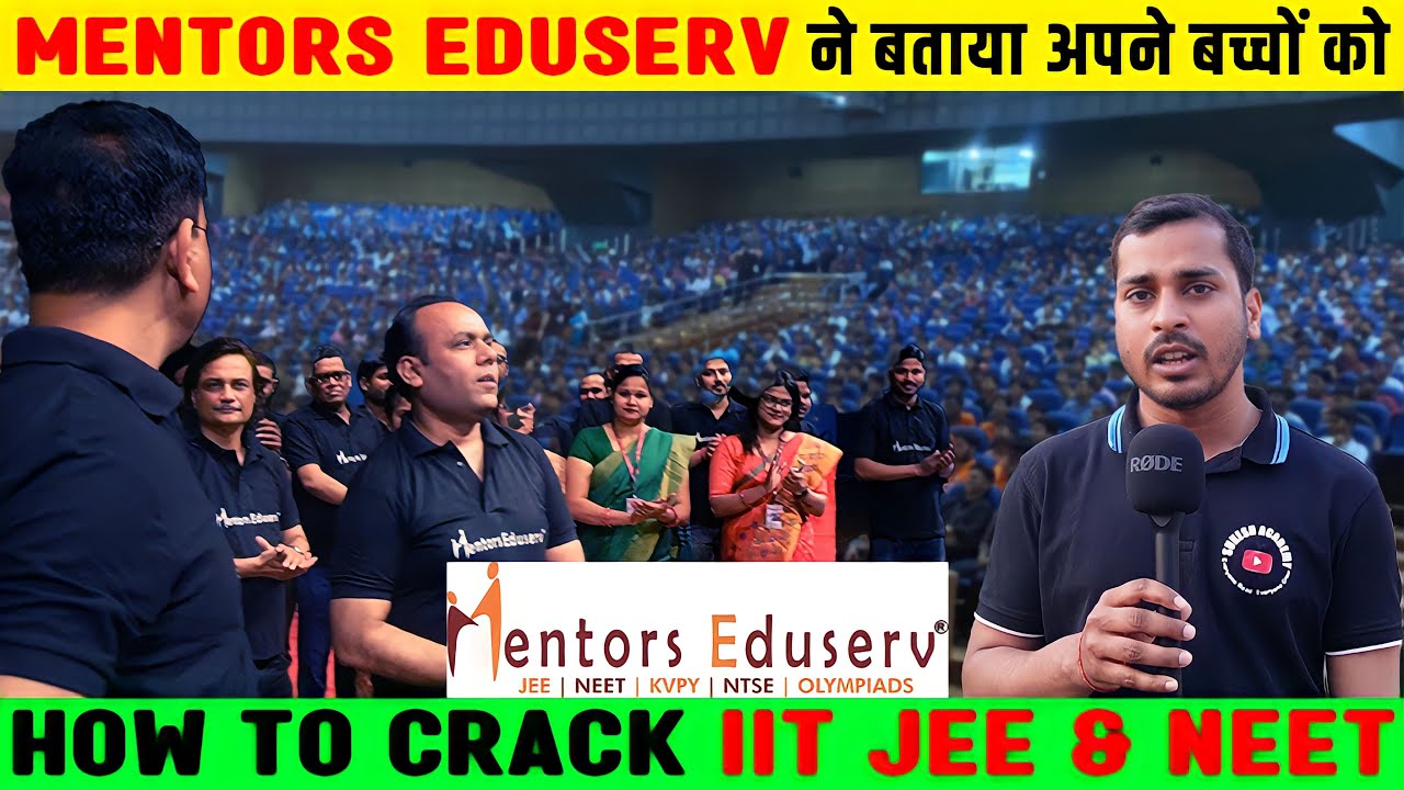 Mentors Eduserv ने बताया अपने बच्चों को How To Crack IIT JEE And NEET 😍 ...
