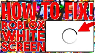 How to Fix Roblox White Screen When Joining A Game Erro... | Doovi