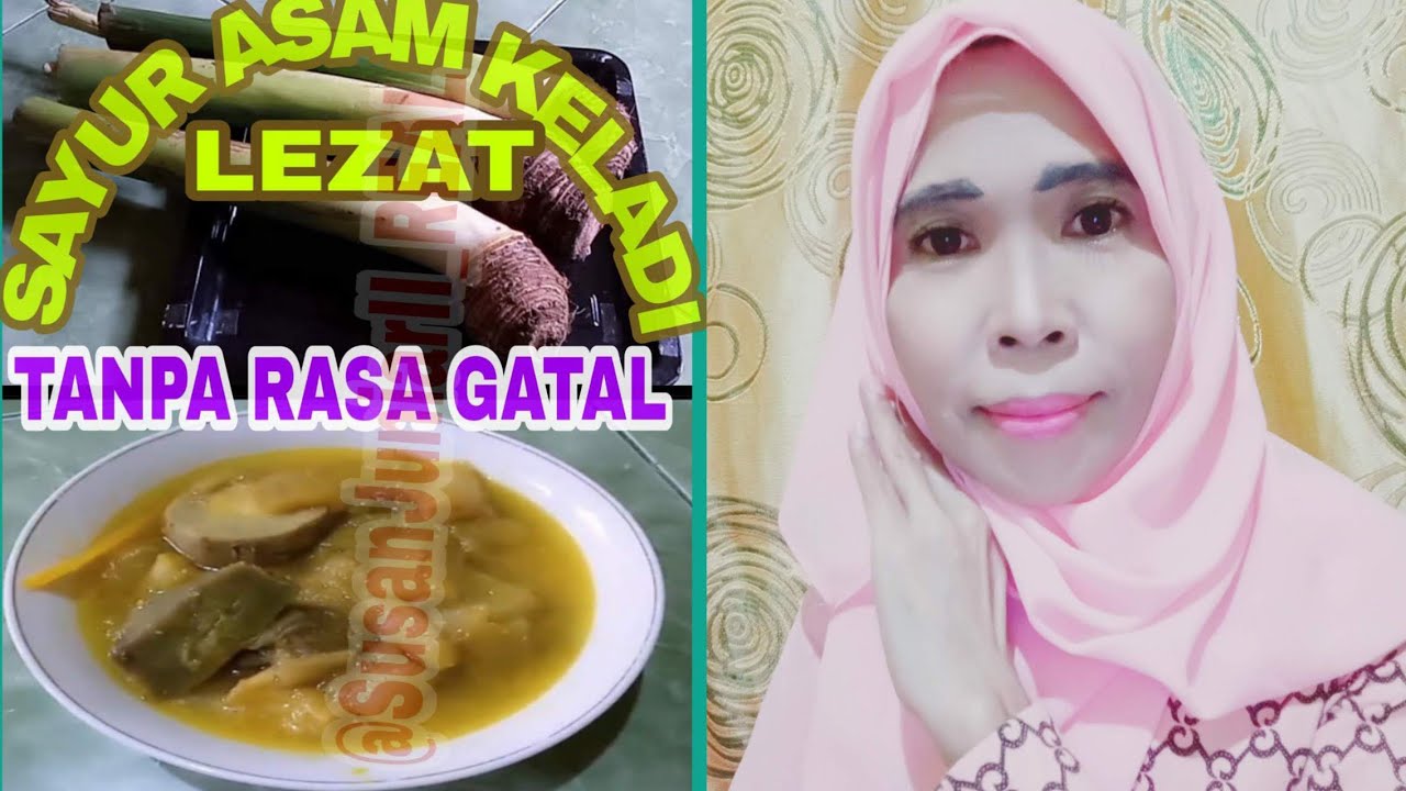 Sayur Asam Keladi Lezat Tanpa Rasa Gatal Kuliner Ala Susanjuniarii Real