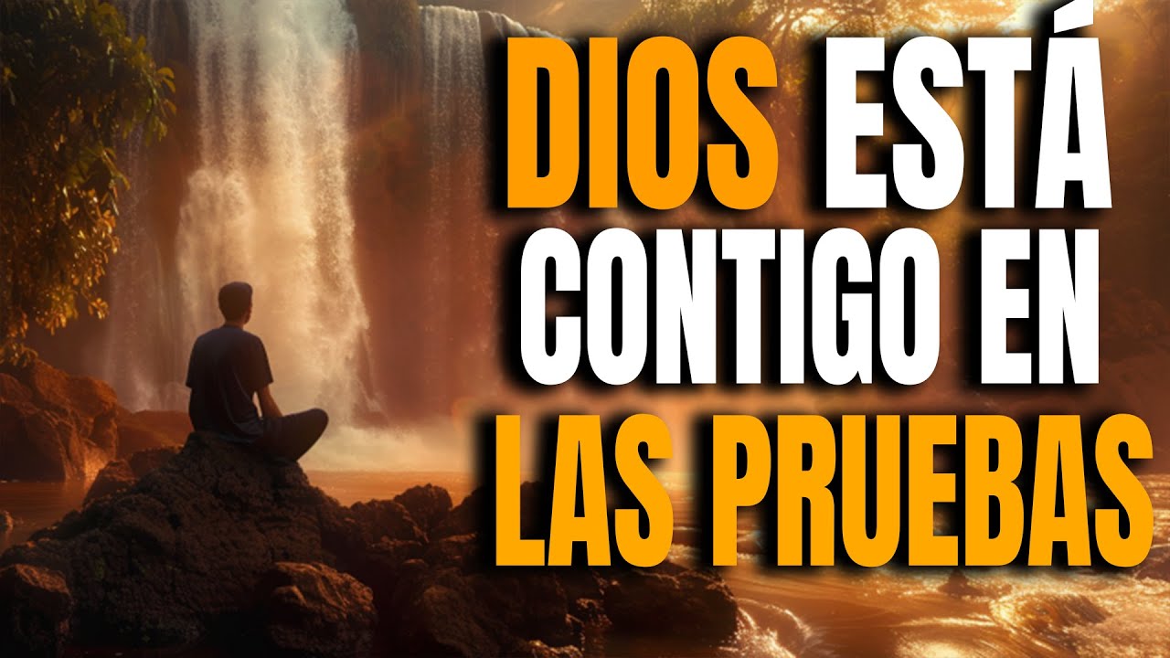 Confía En Dios, El Está Siempre Contigo En Cada Prueba - Reflexión Cristiana - YouTube