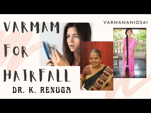 Varmam Treatment and Quick solution for Hair Fall | முடிஉதிர்வுக்கான ...