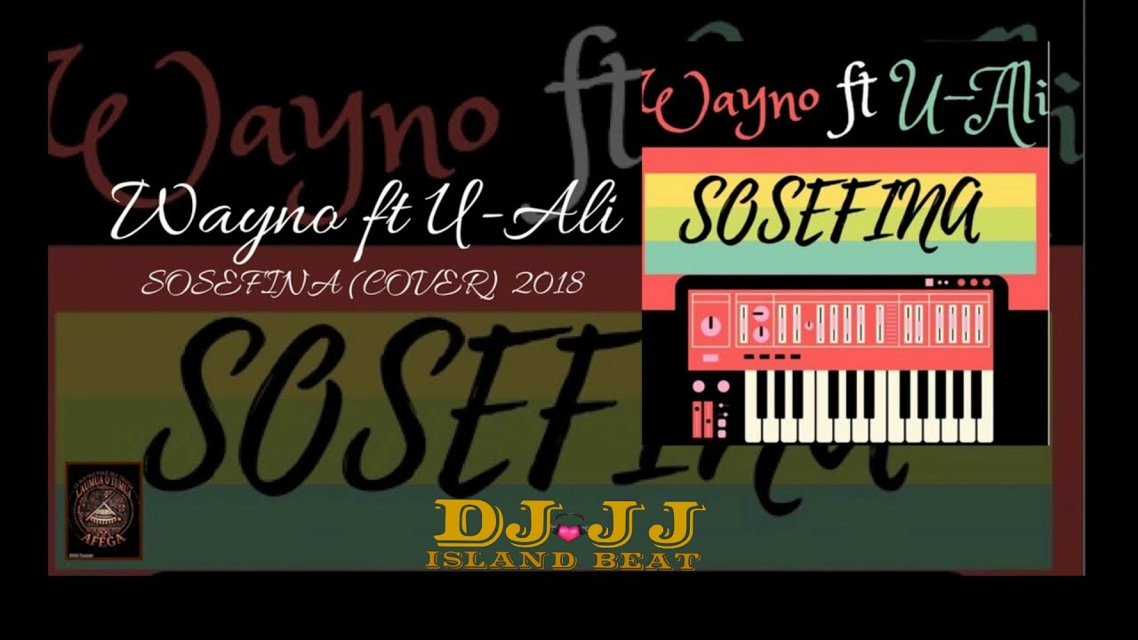 WAYNO FT U ALI - SOSEFINA RMX DJ JJ - YouTube