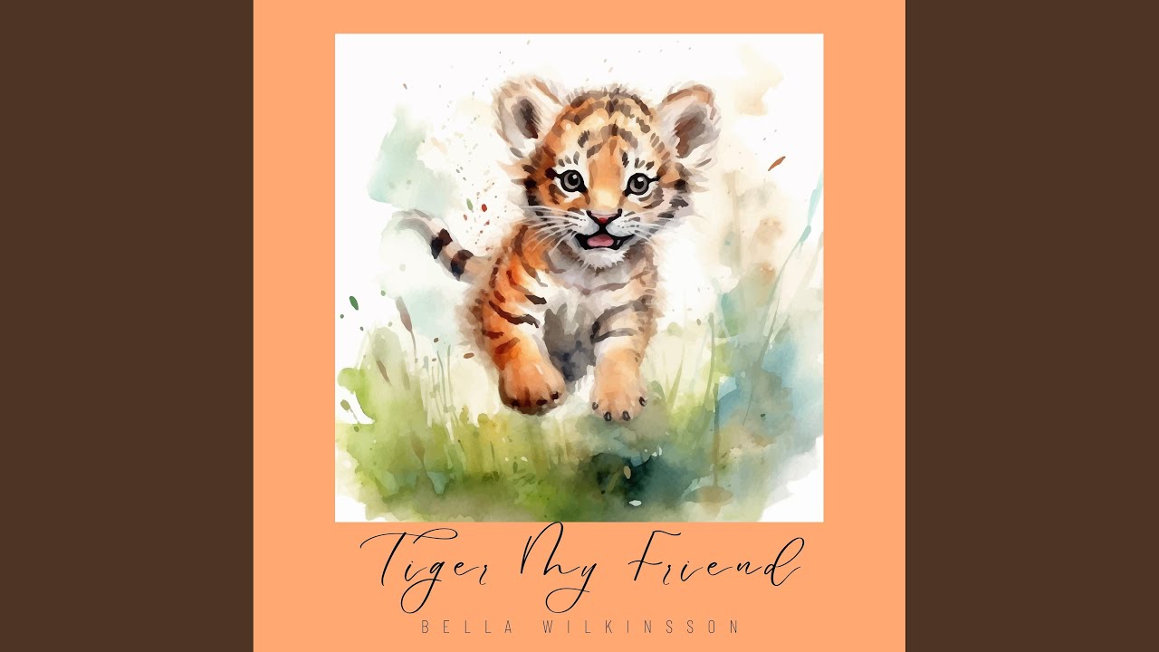 Tiger My Friend - YouTube