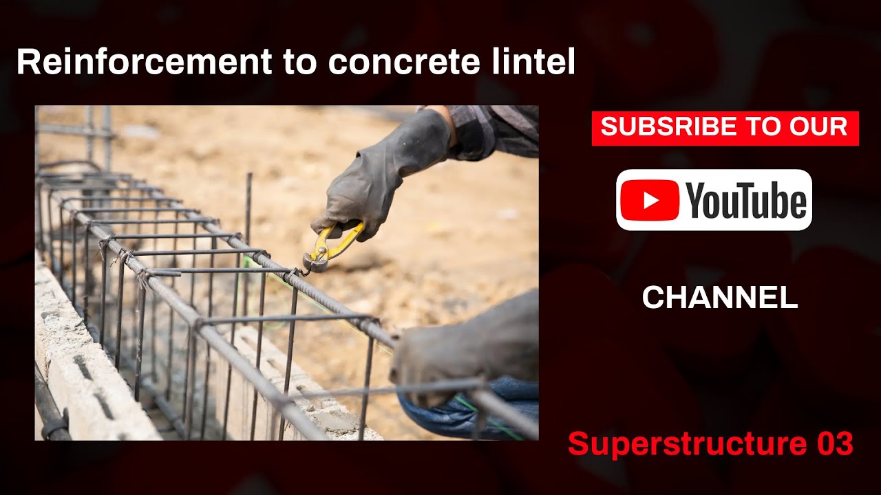 Superstructure 03- Reinforcement to concrete lintel - YouTube