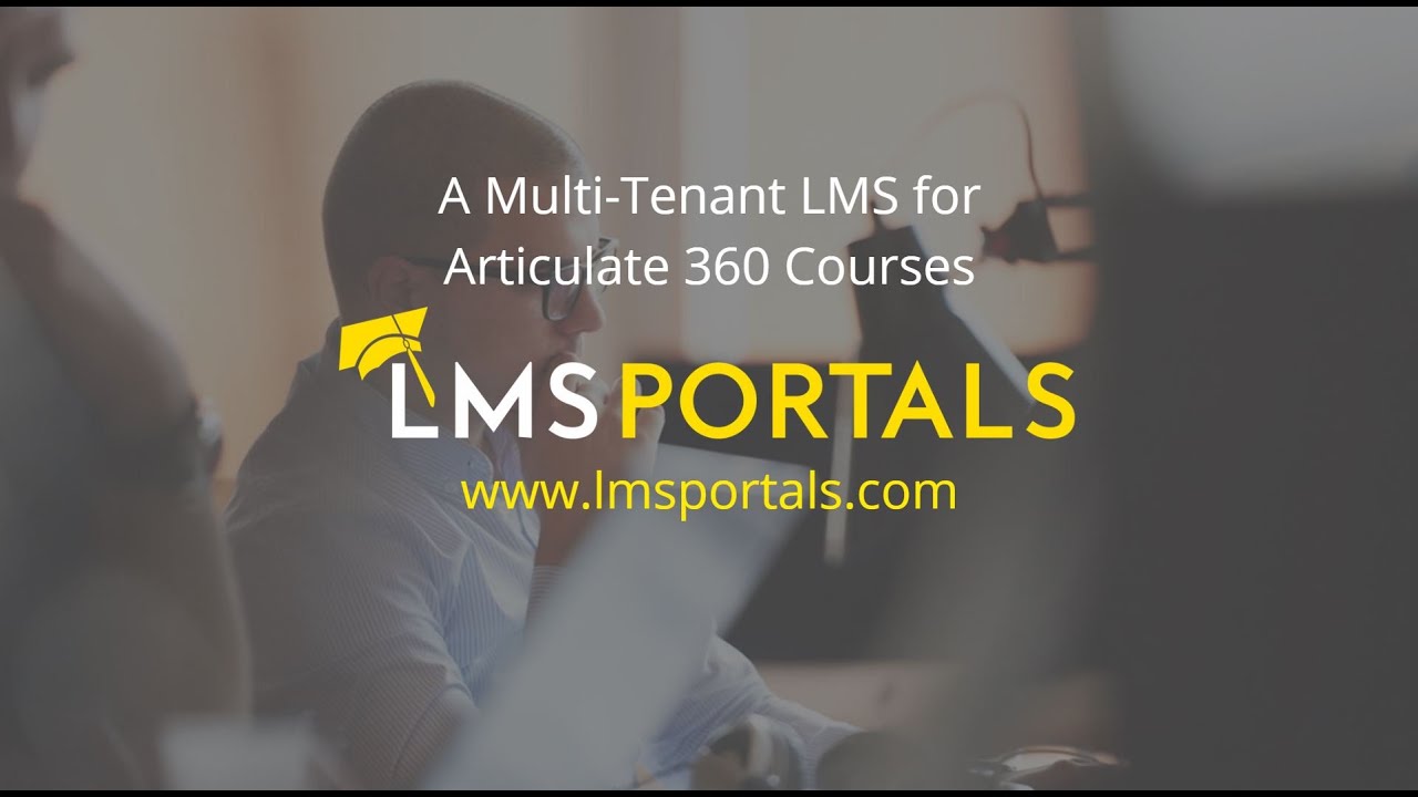 A Multi-Tenant LMS for Articulate 360 Courses