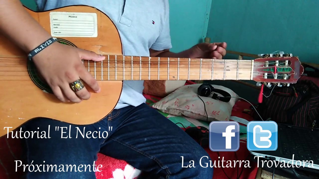 Cómo Tocar "El Necio" Tutorial Próximamente - YouTube