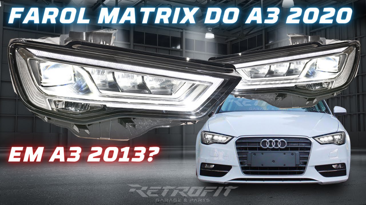[EXCLUSIVO] FAROL FULL LED MATRIX PARA AUDI A3 8V 2013-2016 - YouTube