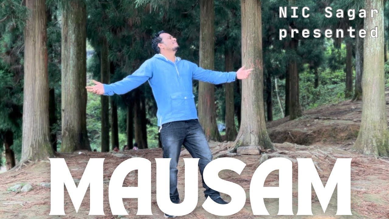 MAUSAM NEW HINDI (VIDEO )SONG NIC SAGAR PRESIDENT !!!! (2024) - YouTube