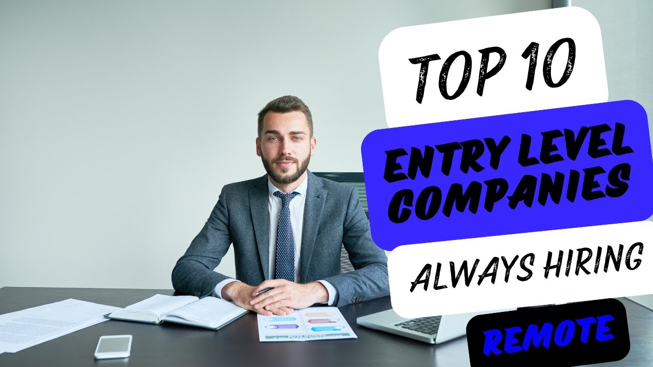 10 Companies Always Hiring Entry Level Remote Jobs - YouTube