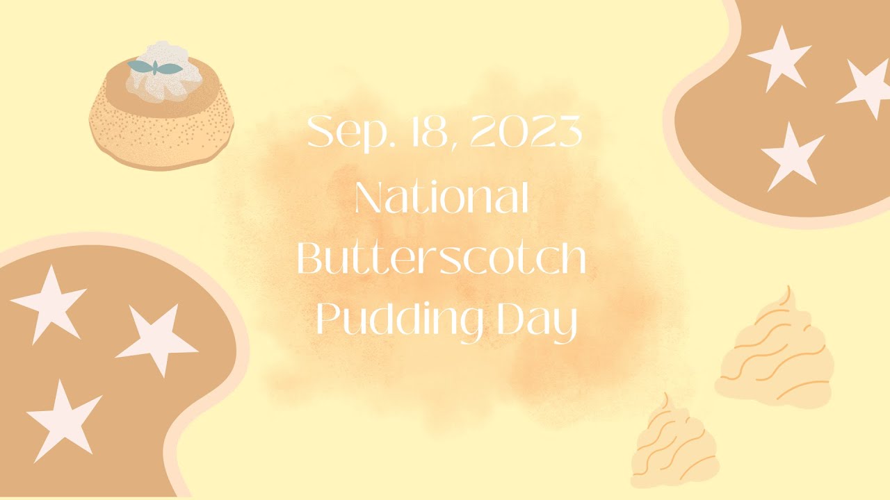 National Butterscotch Pudding Day 9/19/23 - YouTube