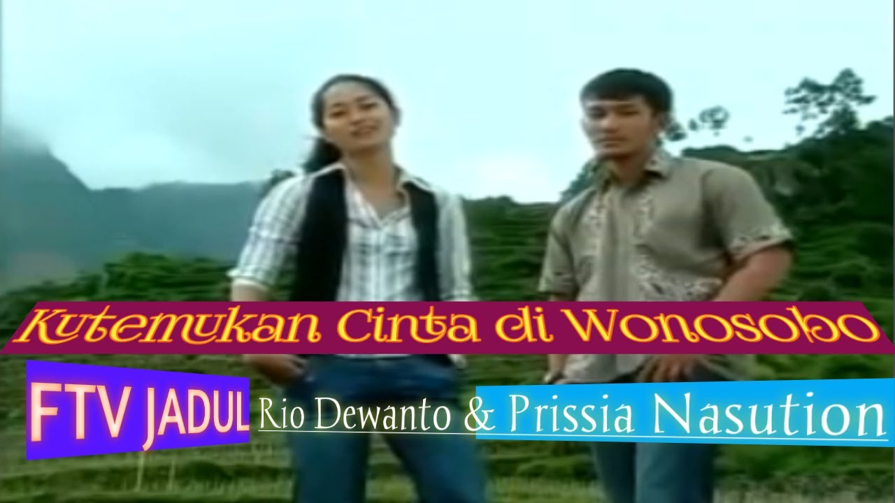 Rio Dewanto & Prissia Nasution || Kutemukan Cinta di Wonosobo You Tube ...