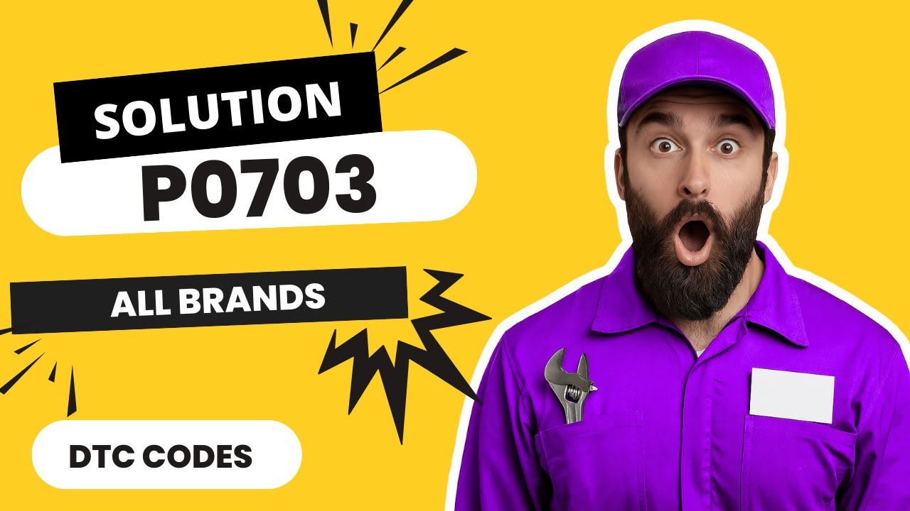 💯 P0703 Code: CAUSES and SOLUTIONS【2025】💯 - YouTube