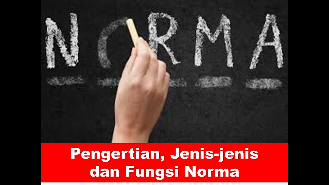 Pengertian, Jenis dan Fungsi Norma - YouTube