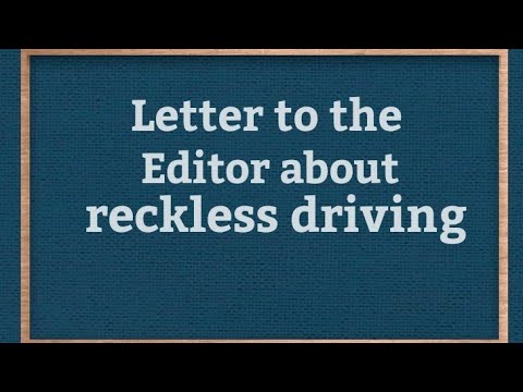 Letter to the editor complaining about reckless driving in English ...