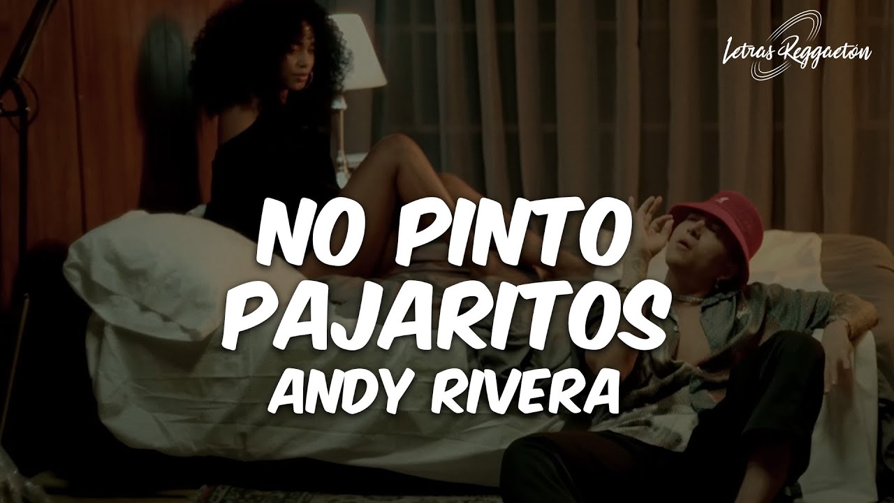 NO PINTO PAJARITOS - ANDY RIVERA [ Letra / Lyric ] - YouTube