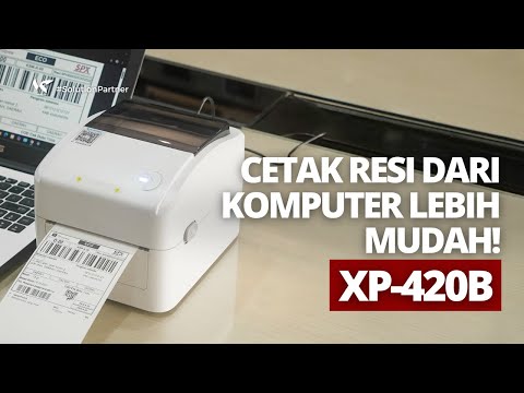 TUTORIAL CETAK RESI PAKAI PRINTER LABEL XPRINTER XP-420B DARI KOMPUTER - LEBIH MUDAH & CEPAT!