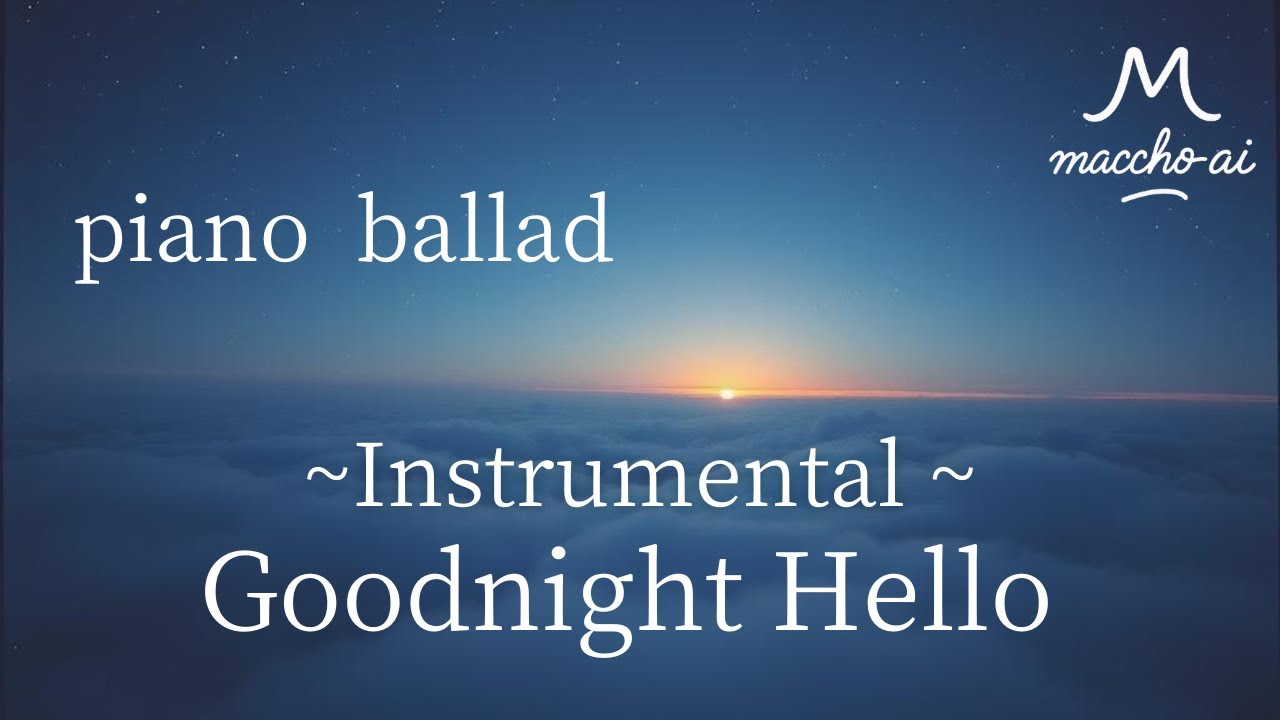Goodnight, Hello｜[Instrumental]今日を締めくくる夜のBGM Chill Piano - YouTube