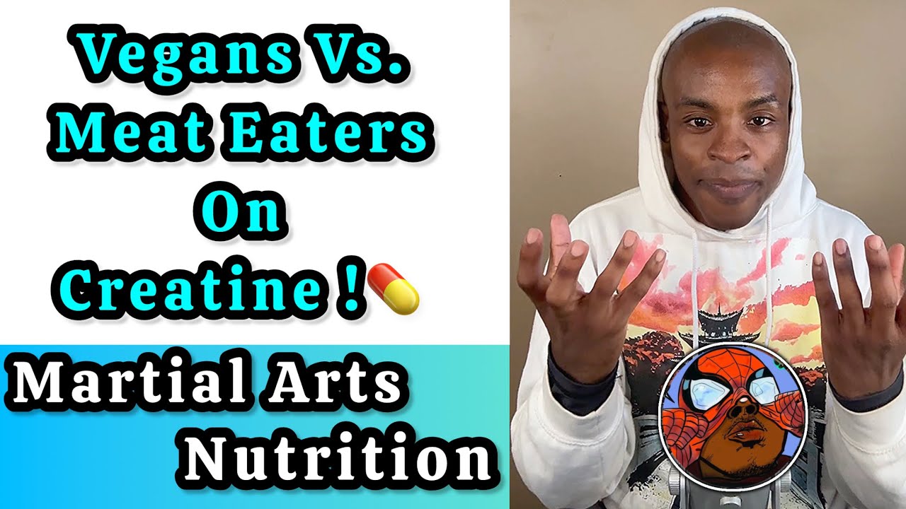 Vegans Vs Meat Eaters On Creatine! (Martial Arts Nutrition) - YouTube
