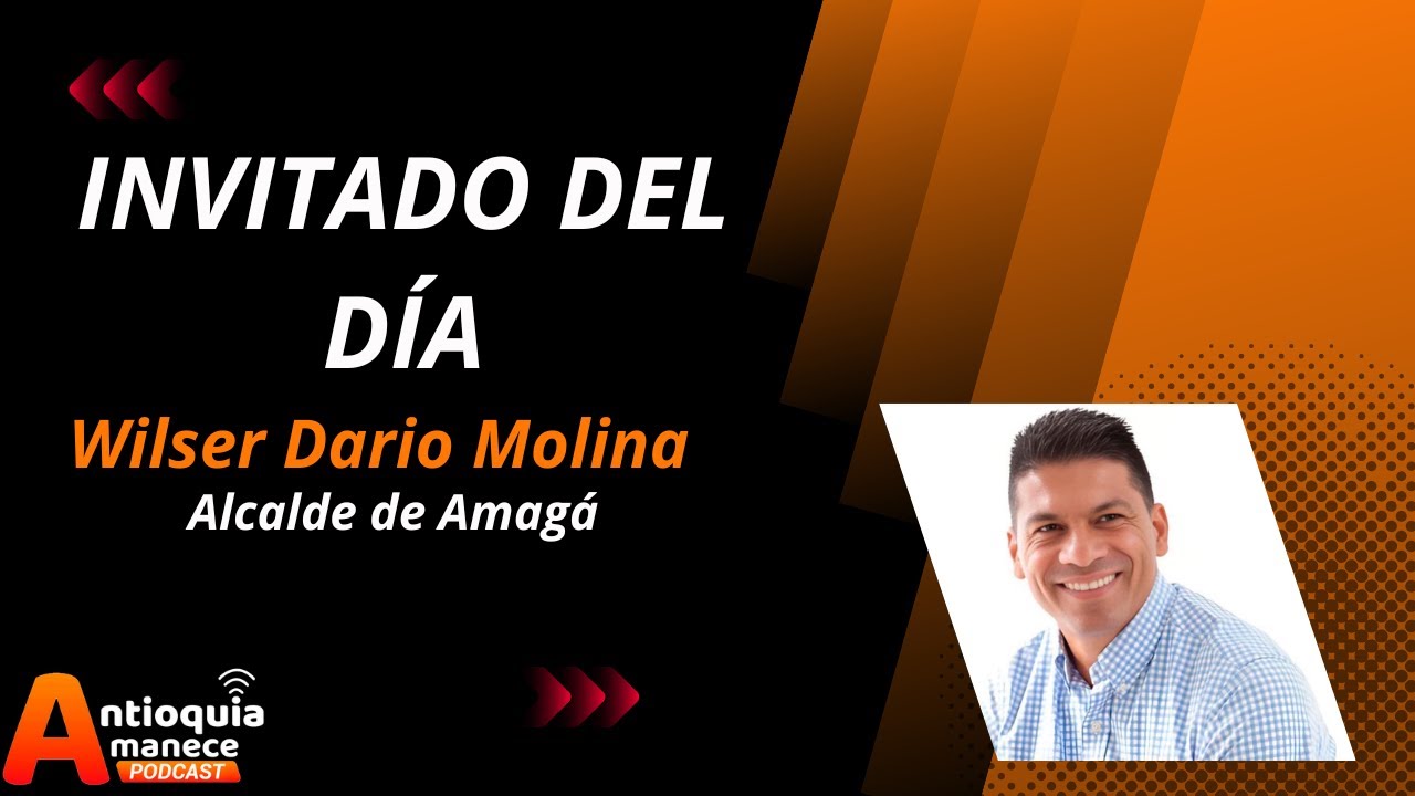 Wilser Dario Molina - Alcalde de Amagá - YouTube