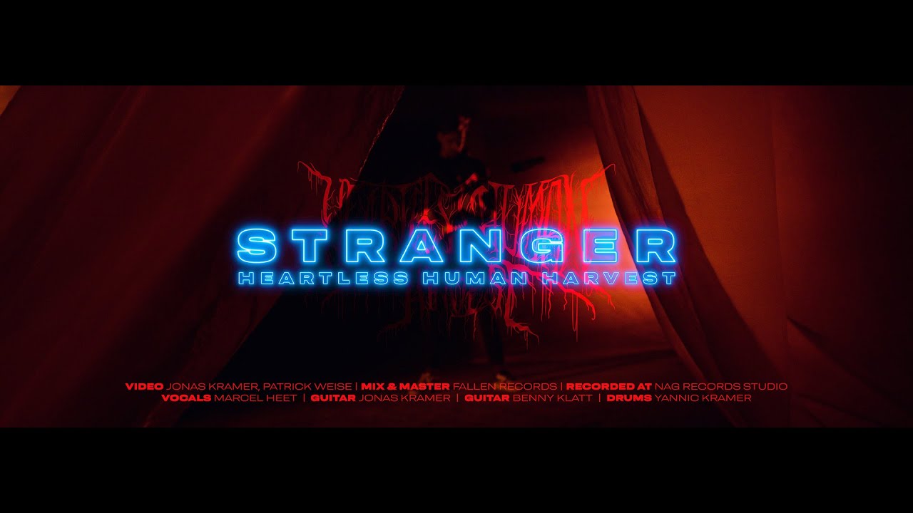 Heartless Human Harvest - STRANGER (Official Music Video) - YouTube