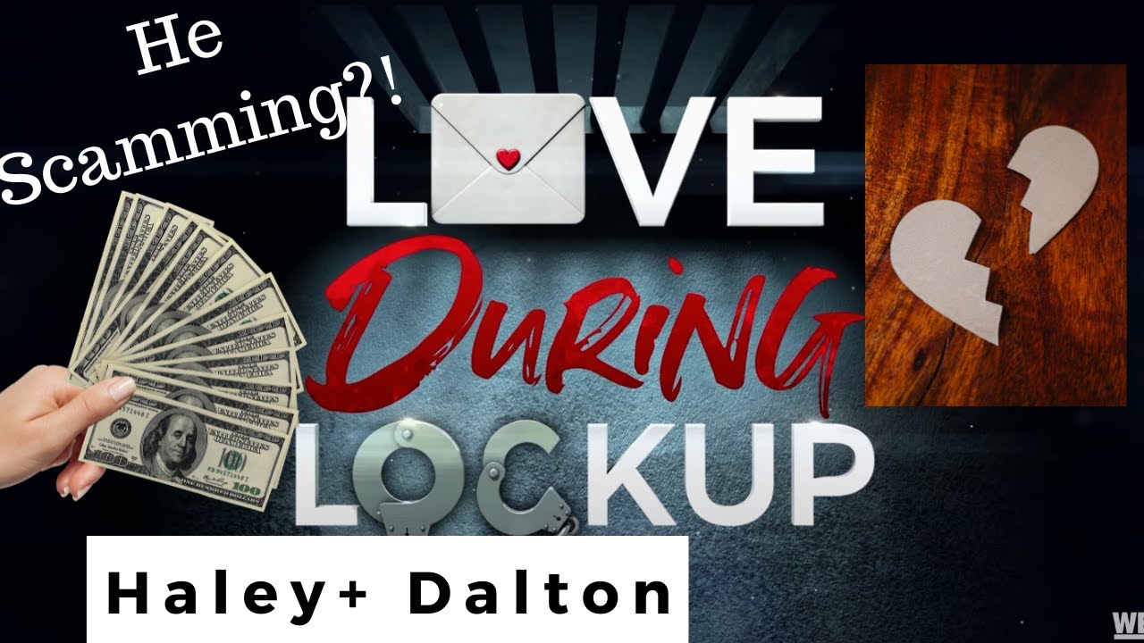 Love During Lockup: S3 Ep 65-66: Haley and Dalton Recap #wetv # ...