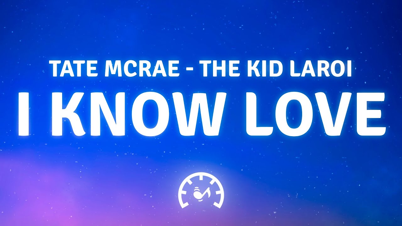 Tate McRae - I Know Love (Lyrics) ft. The Kid LAROI - YouTube