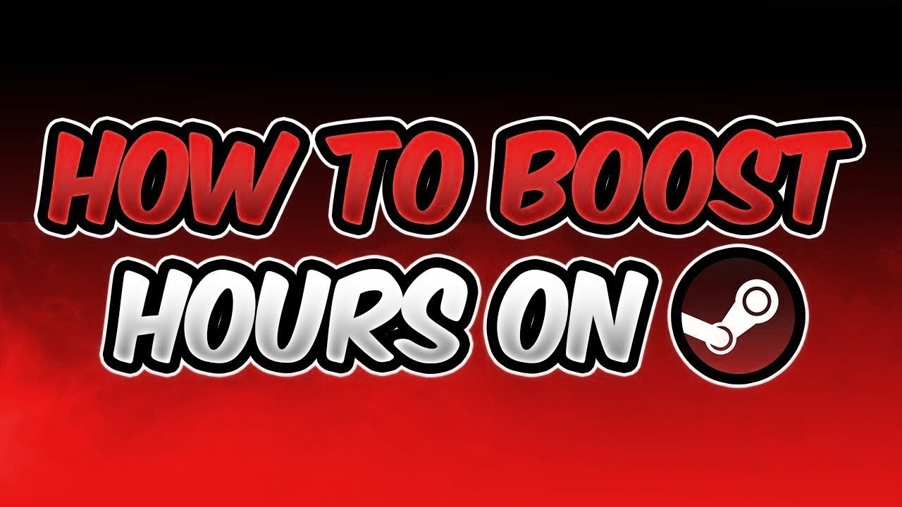 How To Boost your Steam Hours For Free 2019 - FreeHourBoost.com - YouTube