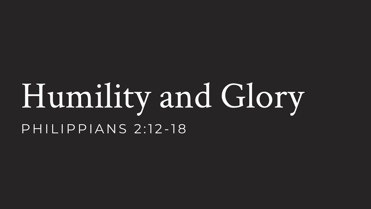 Humility and Glory - YouTube