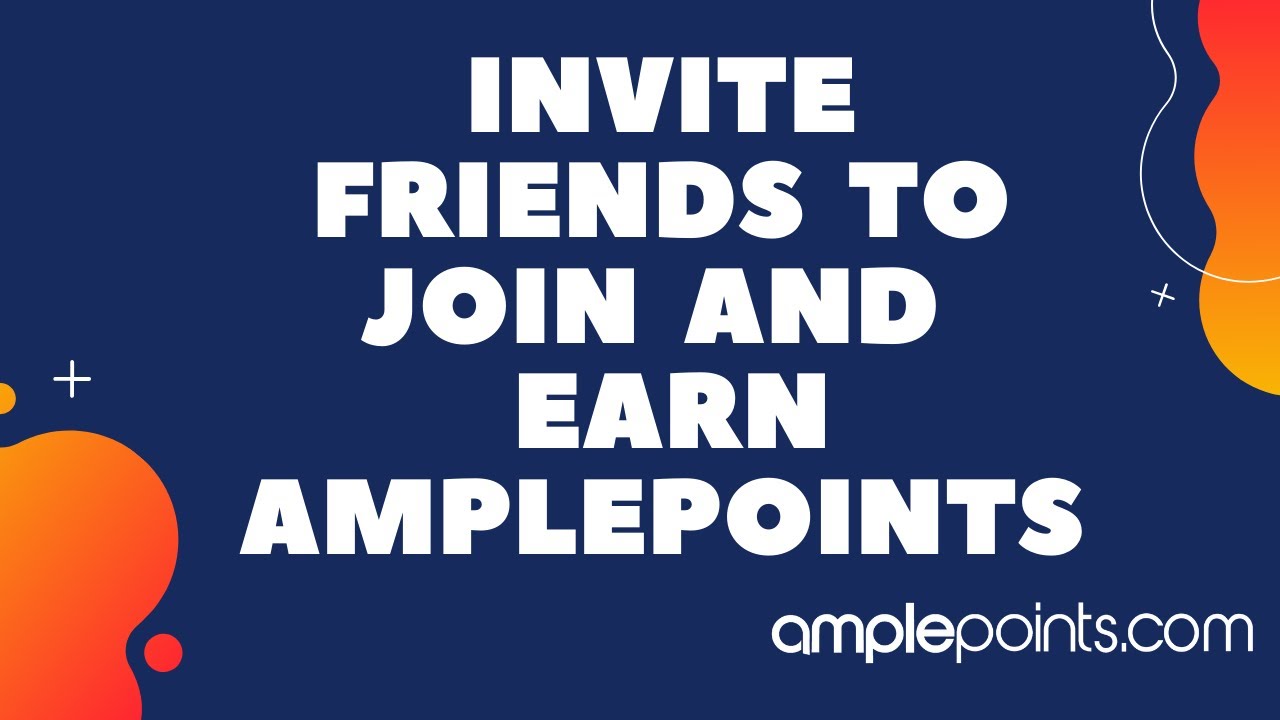 Invite Friends To Join And Earn AmplePoints - YouTube